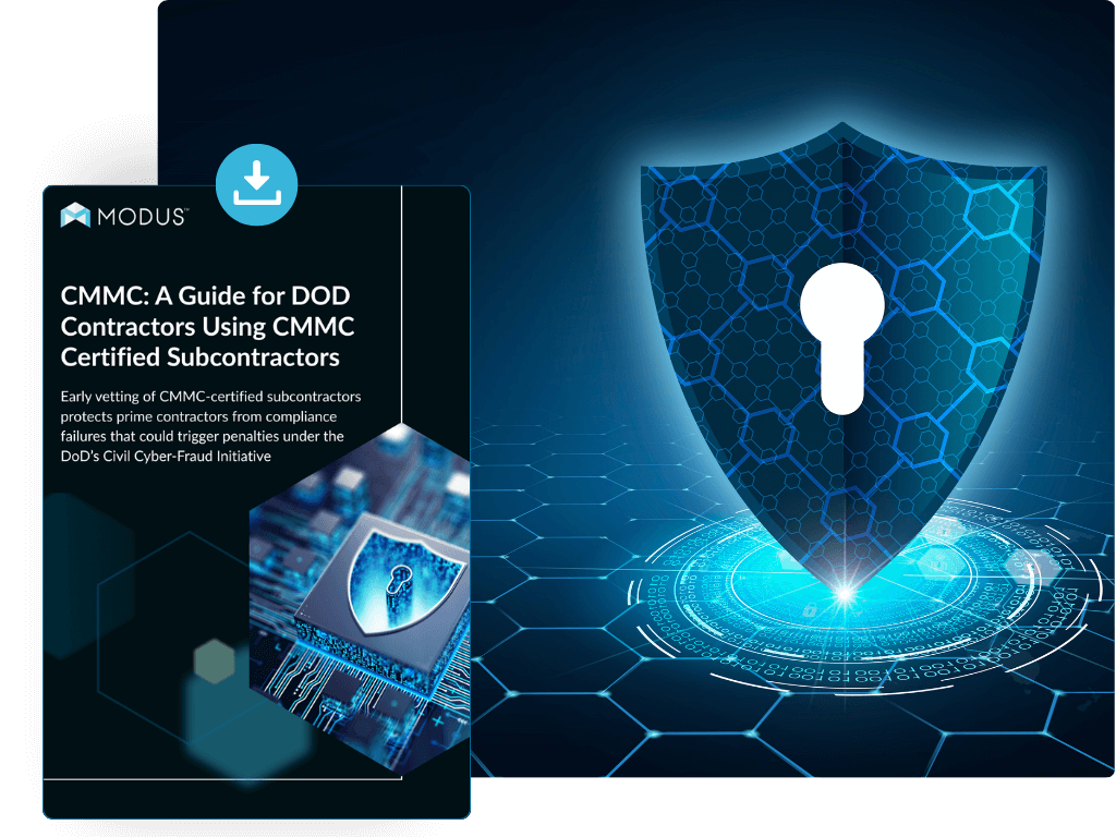 CMMC: A Guide for DOD Contractors Using CMMC Certified Subcontractors | Modus Advanced